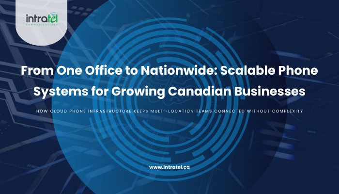 Multi-Location Business Phone Systems | Scalable Solutions Canada